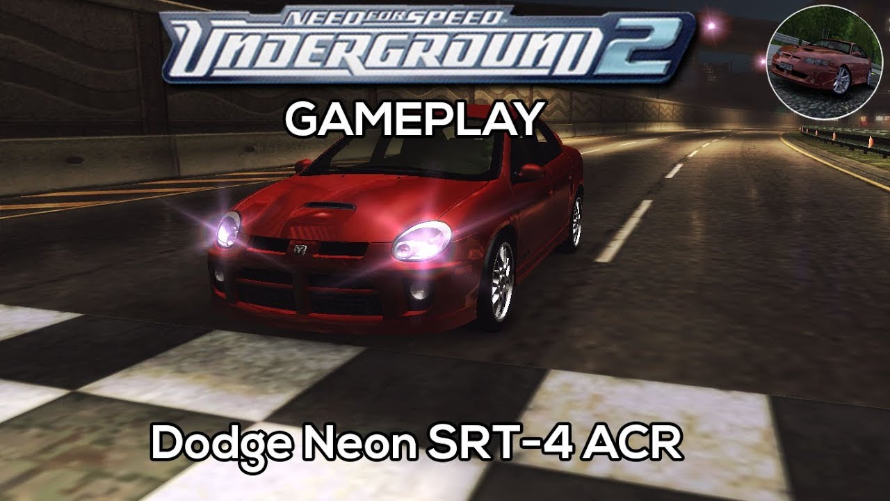 Dodge Neon SRT-4 ACR Gameplay | NFS™ Underground 2 - YouTube