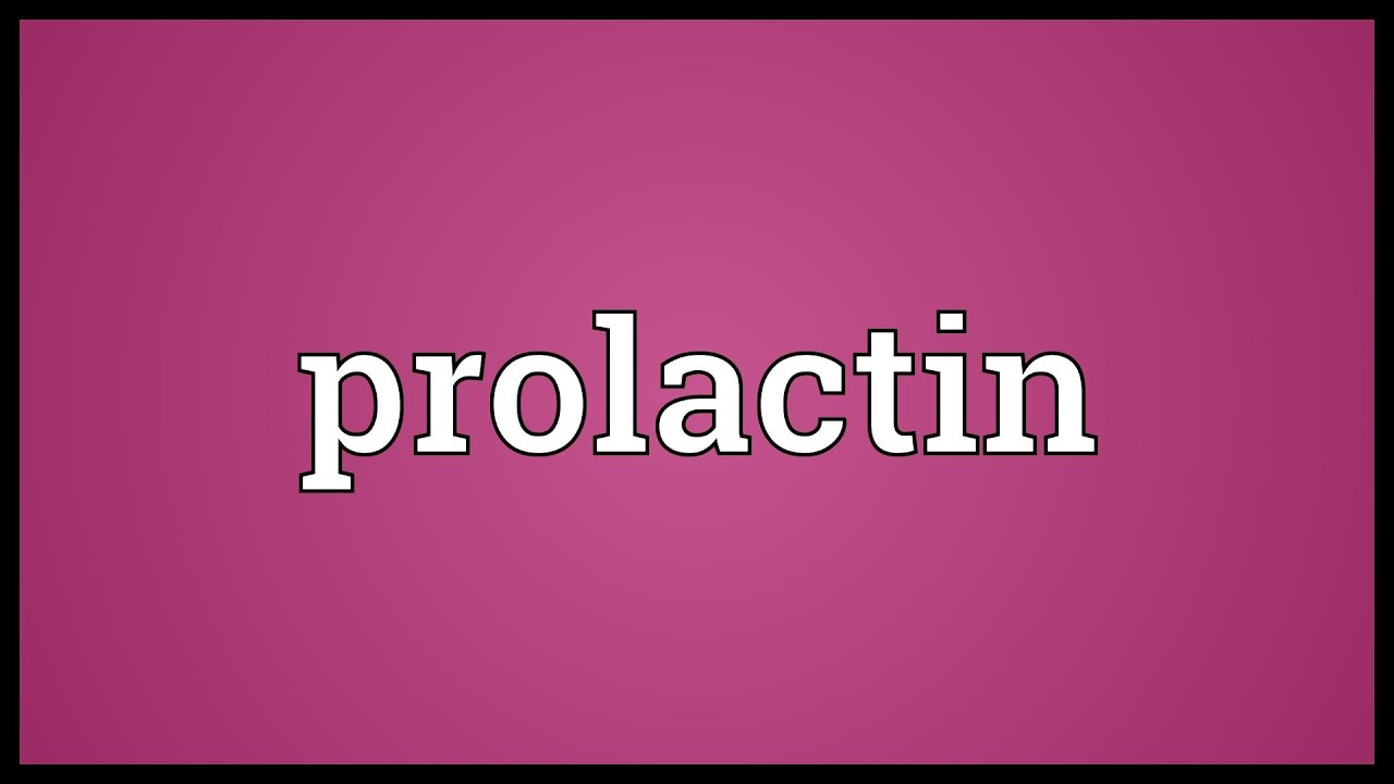 Prolactin Meaning - YouTube