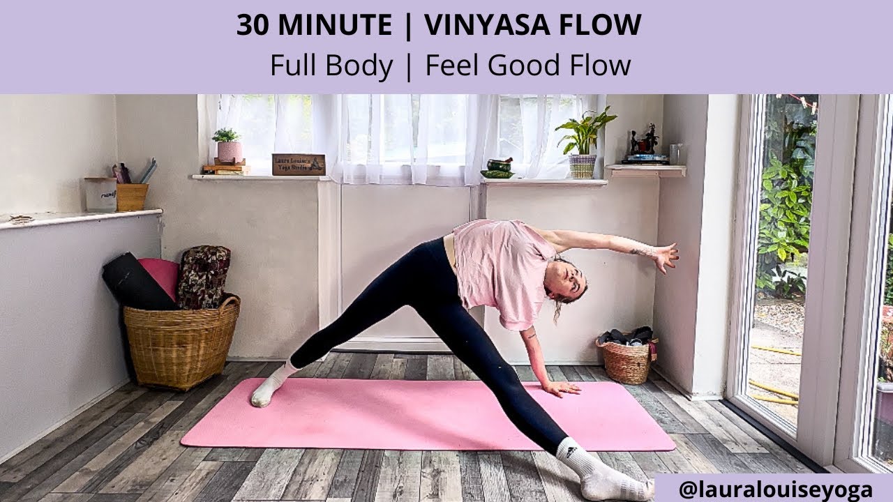 30 minute vinyasa flow | Full body flow to stretch, energise and feel ...