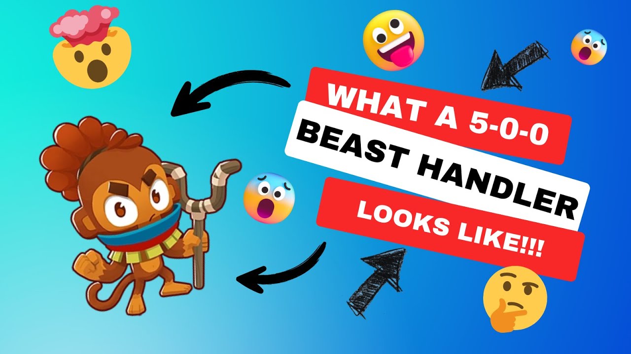 WHAT DOES A 5-0-0 BEAST HANDLER LOOK LIKE?!?! (BTD6) - YouTube