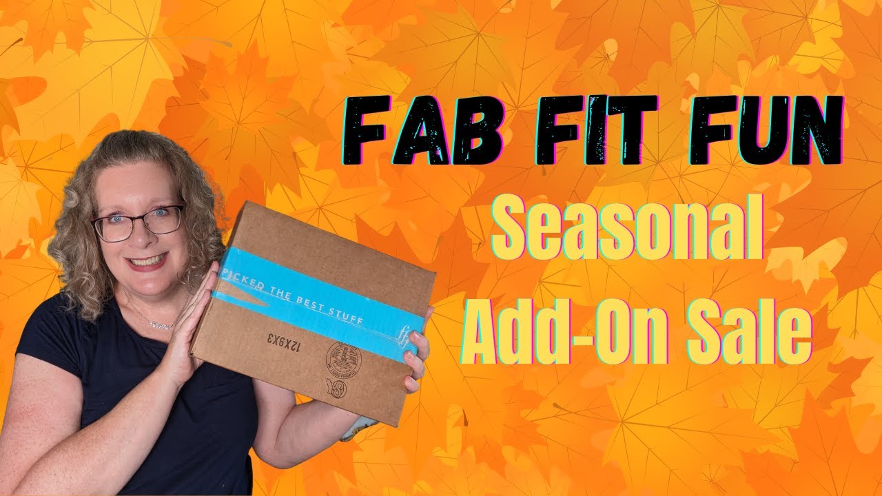 Fab Fit Fun: Seasonal Member Add-On Sale - YouTube