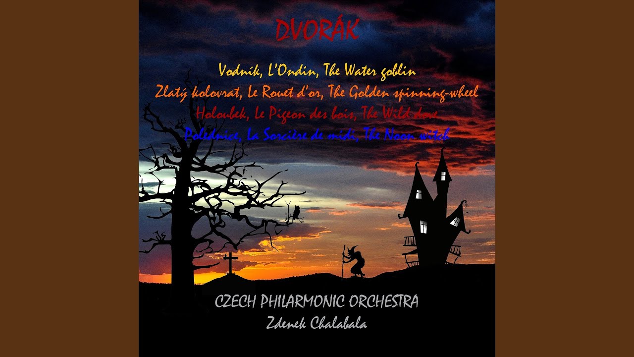 La Sorcière de midi, Op. 108 (The Noon witch, Polednice) - YouTube