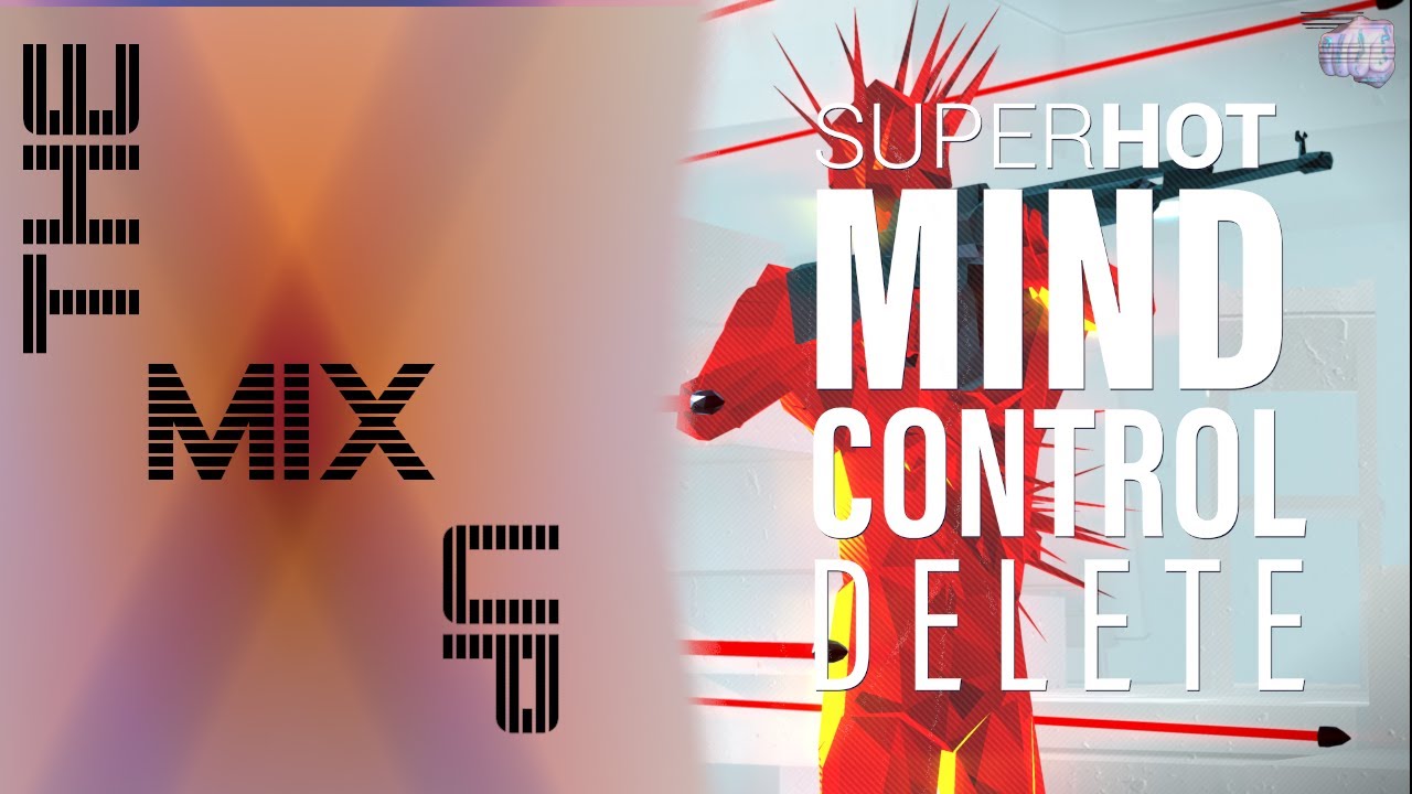 THE MIX UP | Super Hot: Mind Control Delete (PART TWO) - YouTube
