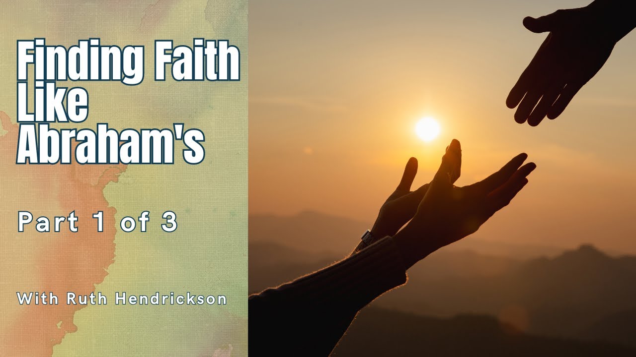 Finding Faith Like Abraham's - Part 1 of 3 - YouTube