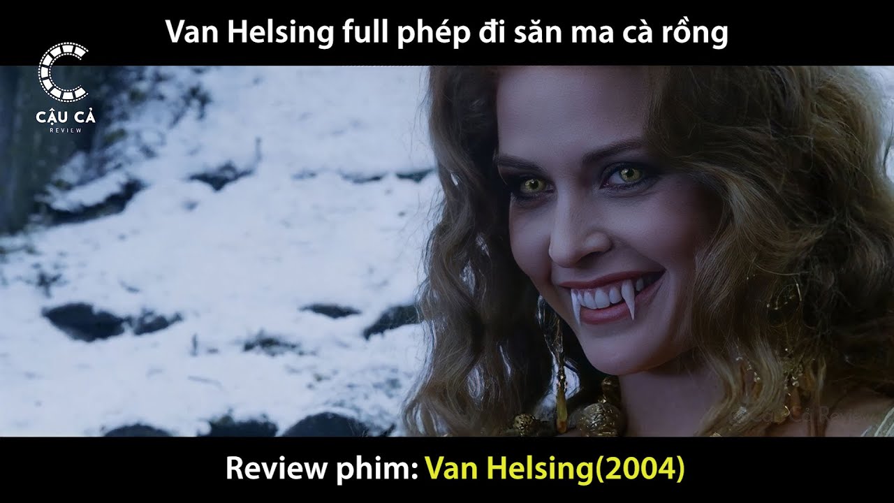 Van Helsing full phép đi săn ma cà rồng | Review phim Van Helsing | Cậu ...