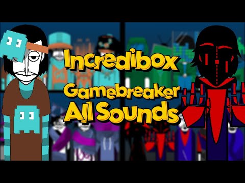 Incredibox Scratch | Breakerbox V1 - Gamebreaker | All Sounds Together ...