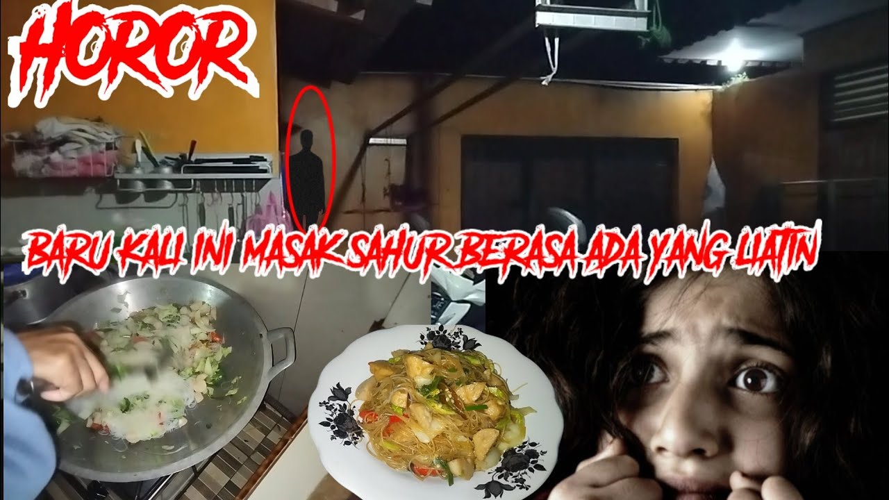 Merinding||Masak sahur seperti ada yang yang memperhatikan @Dapur.2204 ...