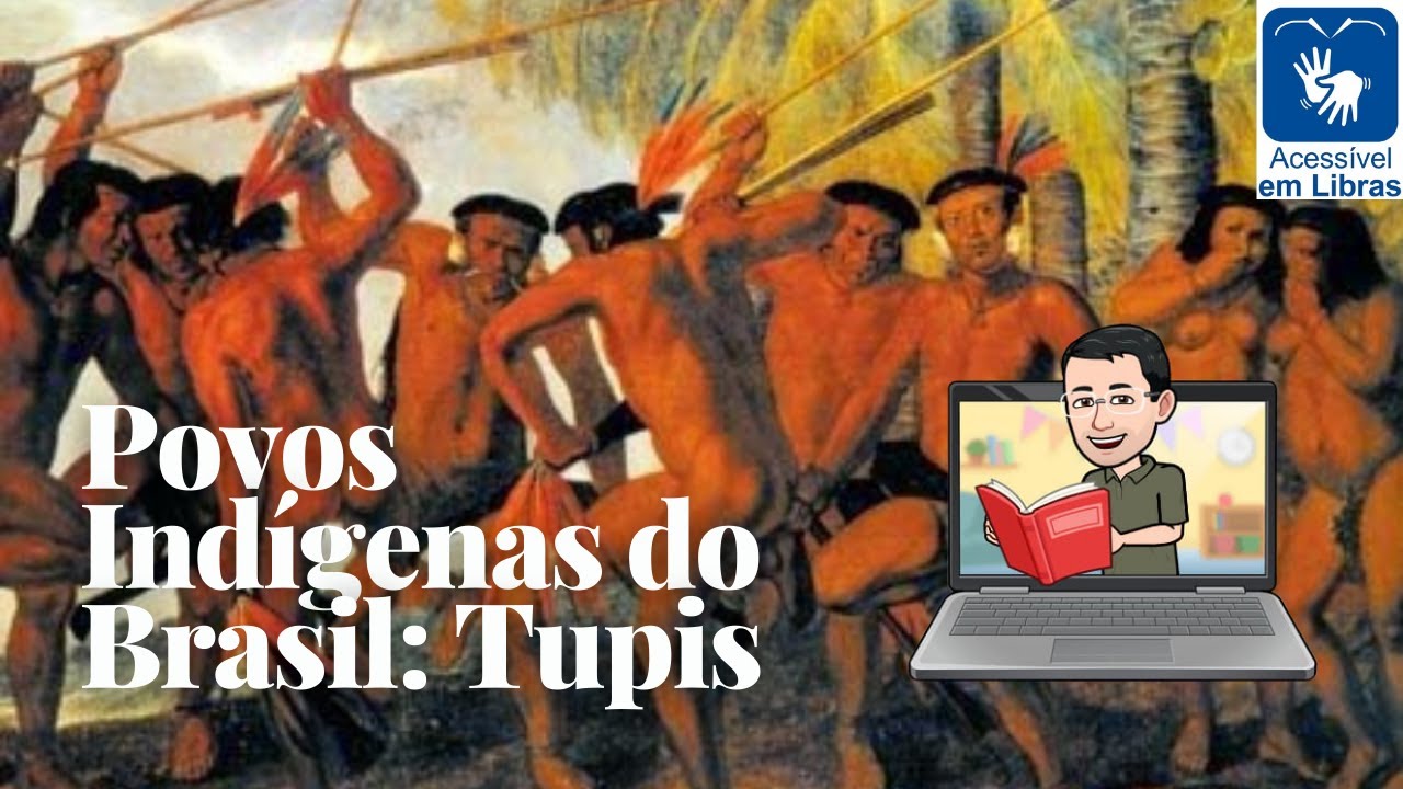 Povos Indígenas do Brasil: Os Tupis (Acessível em Libras) - YouTube