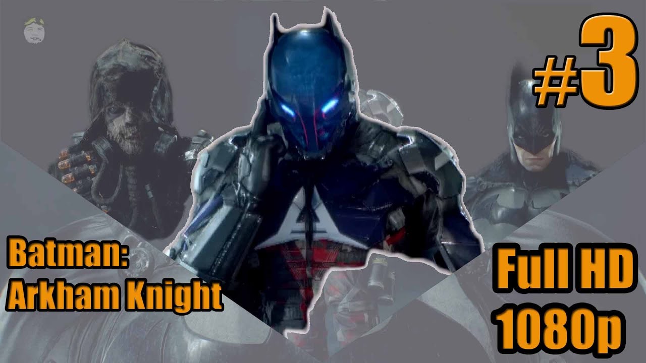 Batman-Arkham Knight-Open-ซับไทย-FullHD1080p-60fps #3 - YouTube