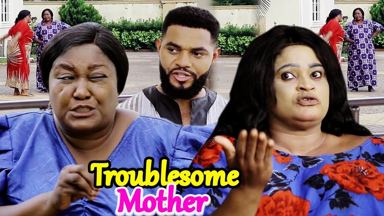 Troublesome Mother Season 7&8 Full Movie - {New Movie} 2020 Latest ...