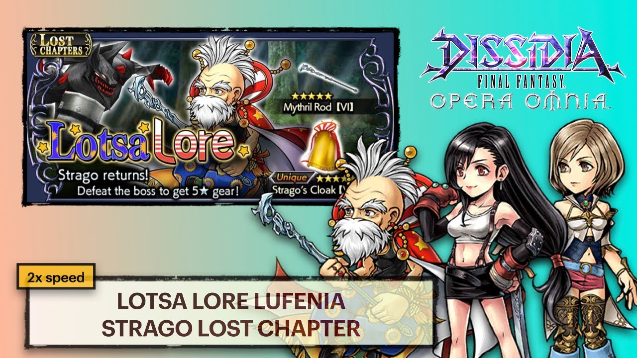 Lotsa Lore LUFENIA | Strago Lost Chapter | DFFOO | Strago Tifa Ashe - YouTube