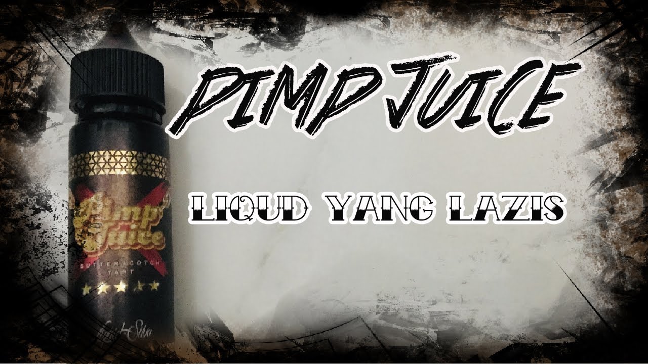 PIMP JUICE - BUTTERSCOTCH TART || LIQUID YANG LAZISSS!! - YouTube