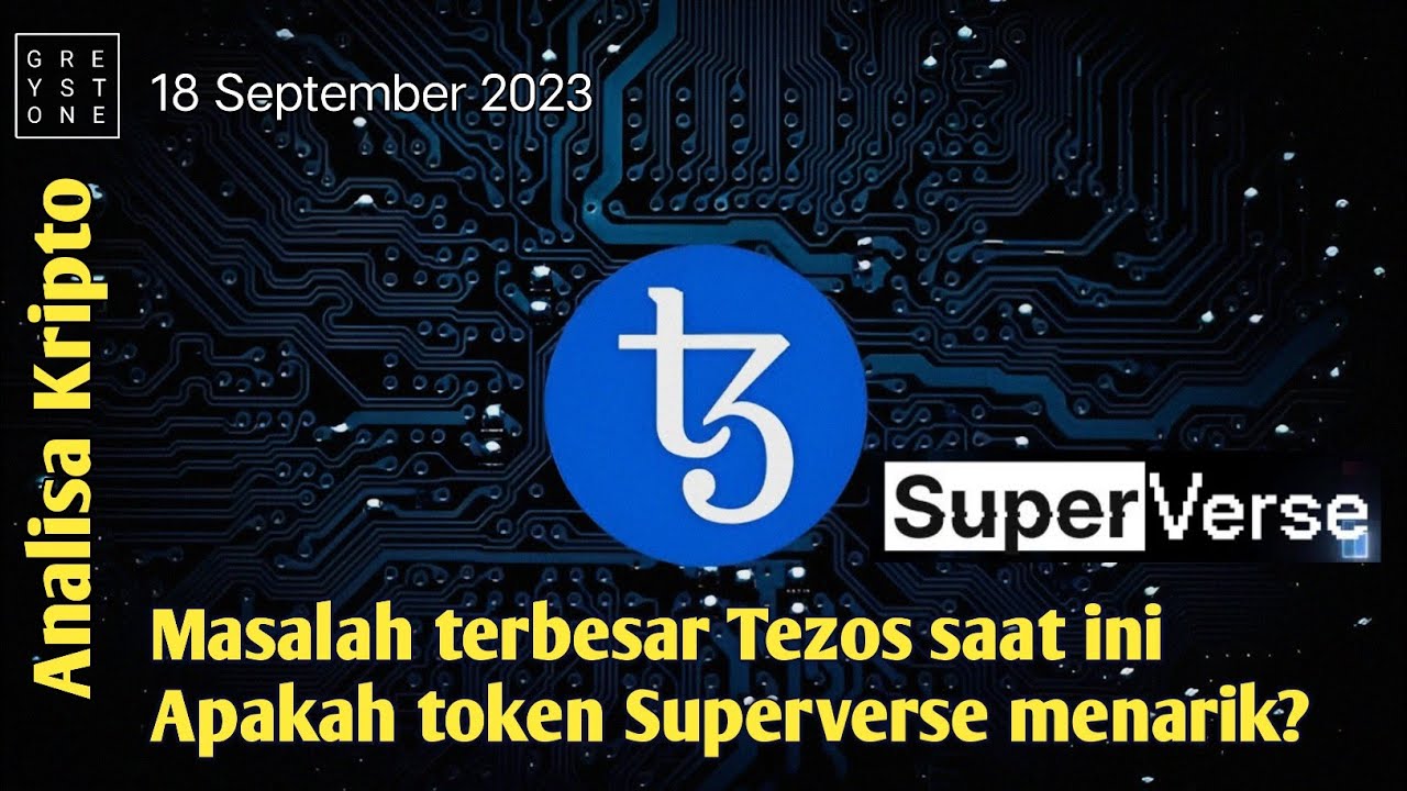 Analisa Kripto - Masalah terbesar Tezos dan Potensi token Superverse ...