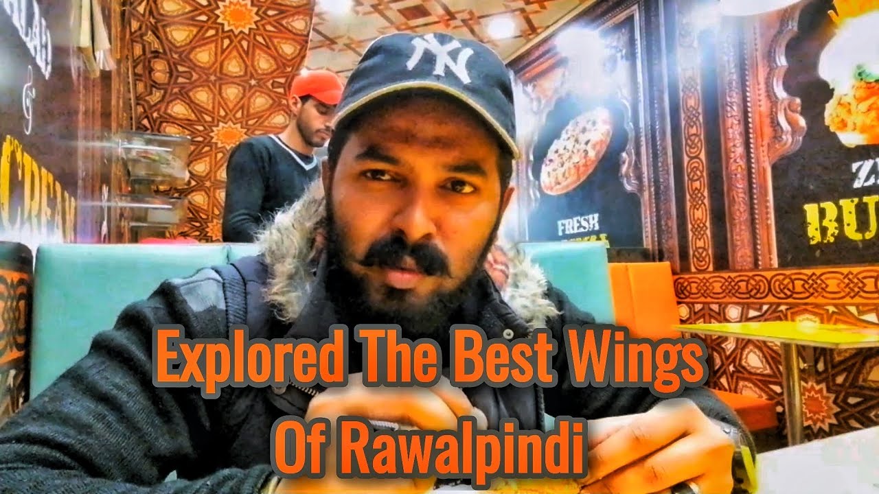 Best Wings of Rawalpindi | Street Food of Rawalpindi | The Adventurer Foodie | Shaheryar Sialvi ...