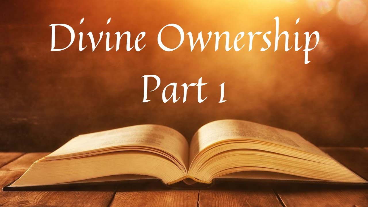 Divine Ownership - YouTube