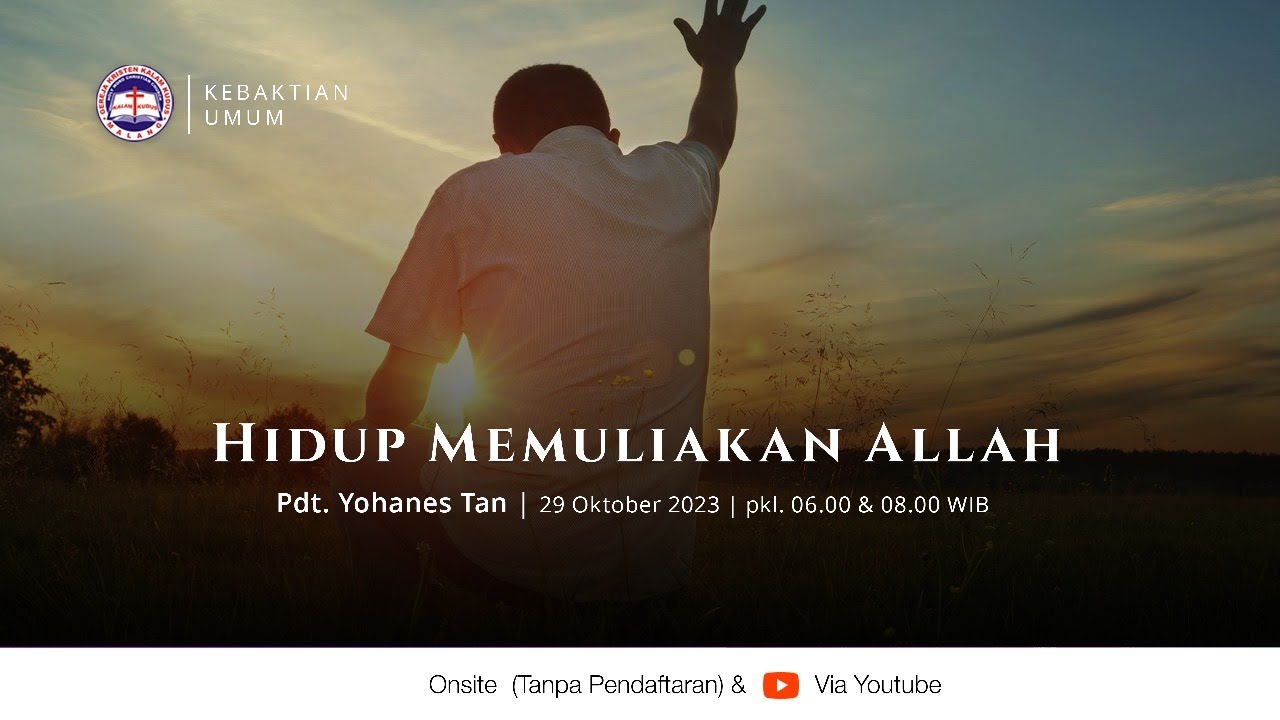 Kebaktian Umum 2 GKKK Malang "Hidup Memuliakan Allah" - Pdt. Yohanes ...