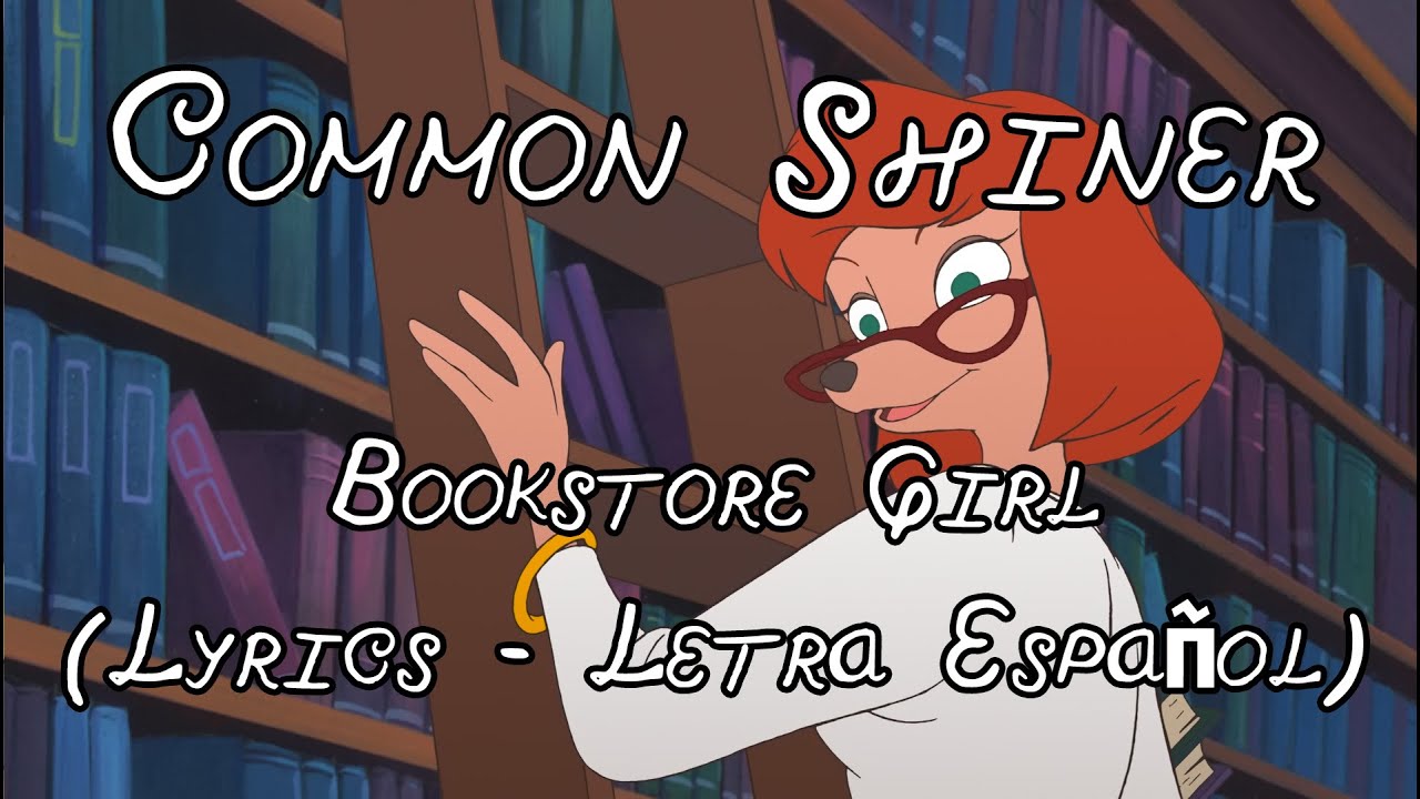 Common Shiner - Bookstore Girl (Lyrics - Letra Español) - YouTube