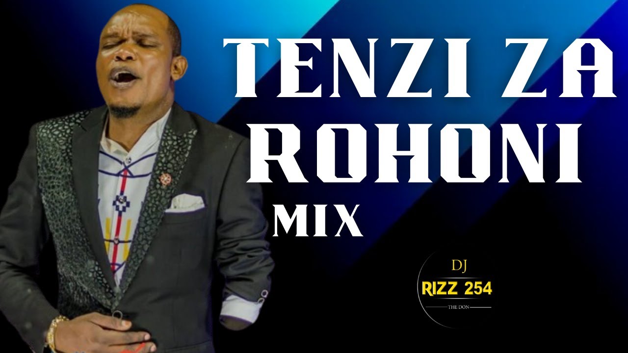 NYIMBO ZA TENZI ZA ROHONI MIX 2024 | 1HR+ OF UNINTERRUPTED TENZI MIX ...