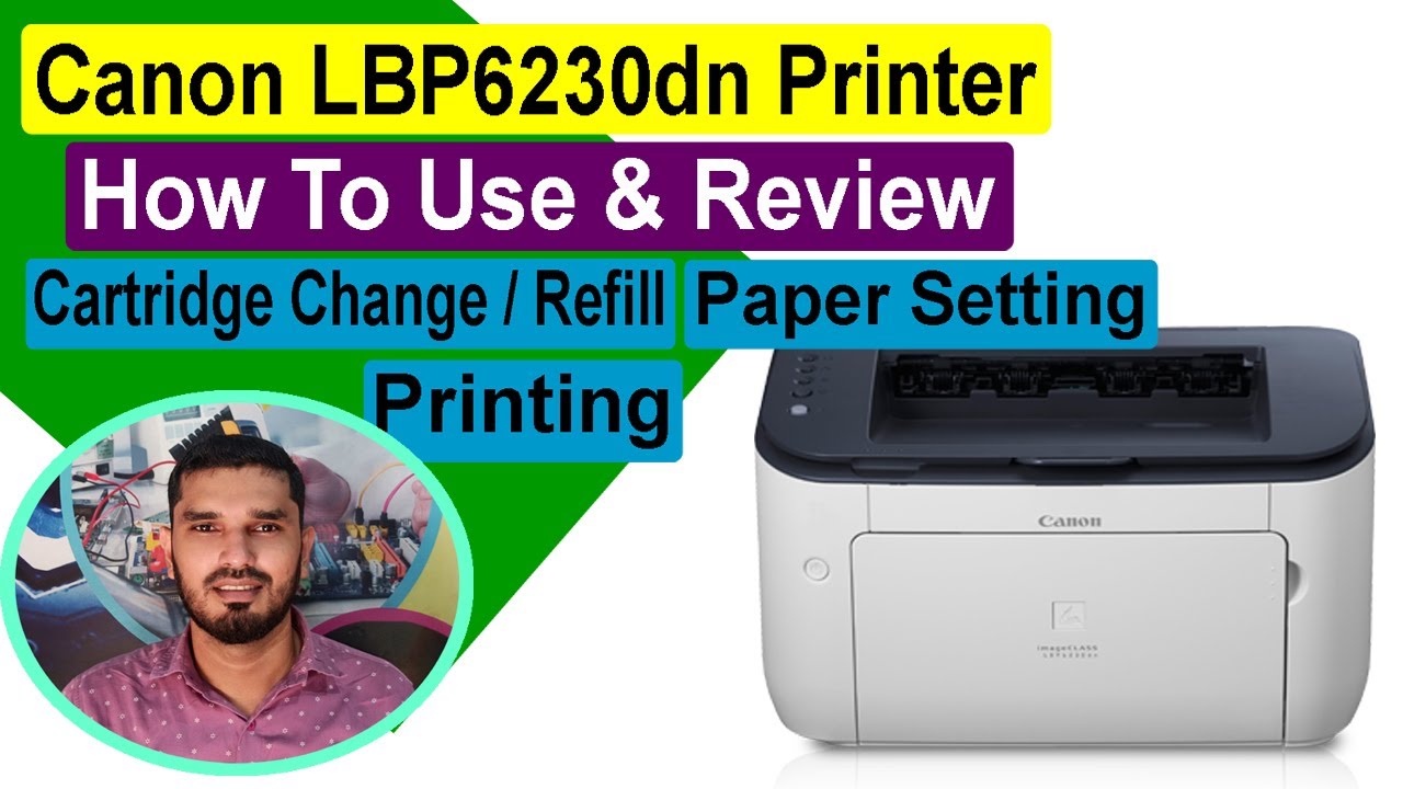 Canon LBP6230dn Printer Review & How To Use Printer / Cartridge Change ...