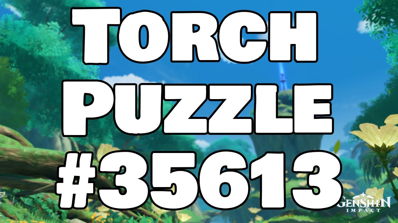 Genshin Impact Torch Puzzle 35613 - YouTube