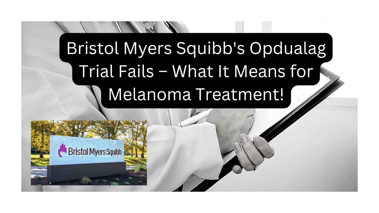 Bristol Myers Squibb's Opdualag Trial Fails – What It Means for ...
