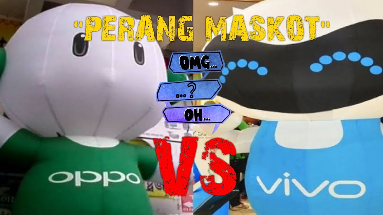 DUEL MAUT OPPO VS VIVO!!!. 2 Maskot Bikin Ngakak Sumpah Gokil Abis ...