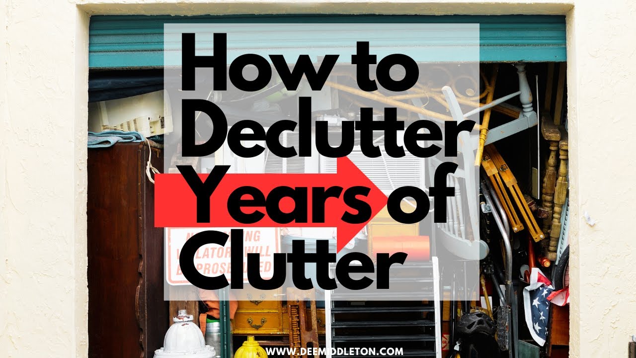 How to Declutter Years of Clutter - YouTube