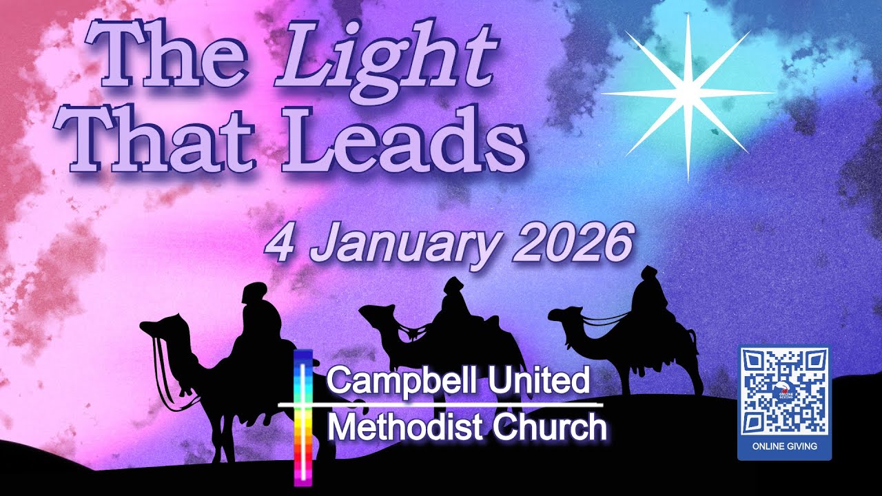 Welcome to the Epiphany Sunday service of Campbell UMC - January 4th ...