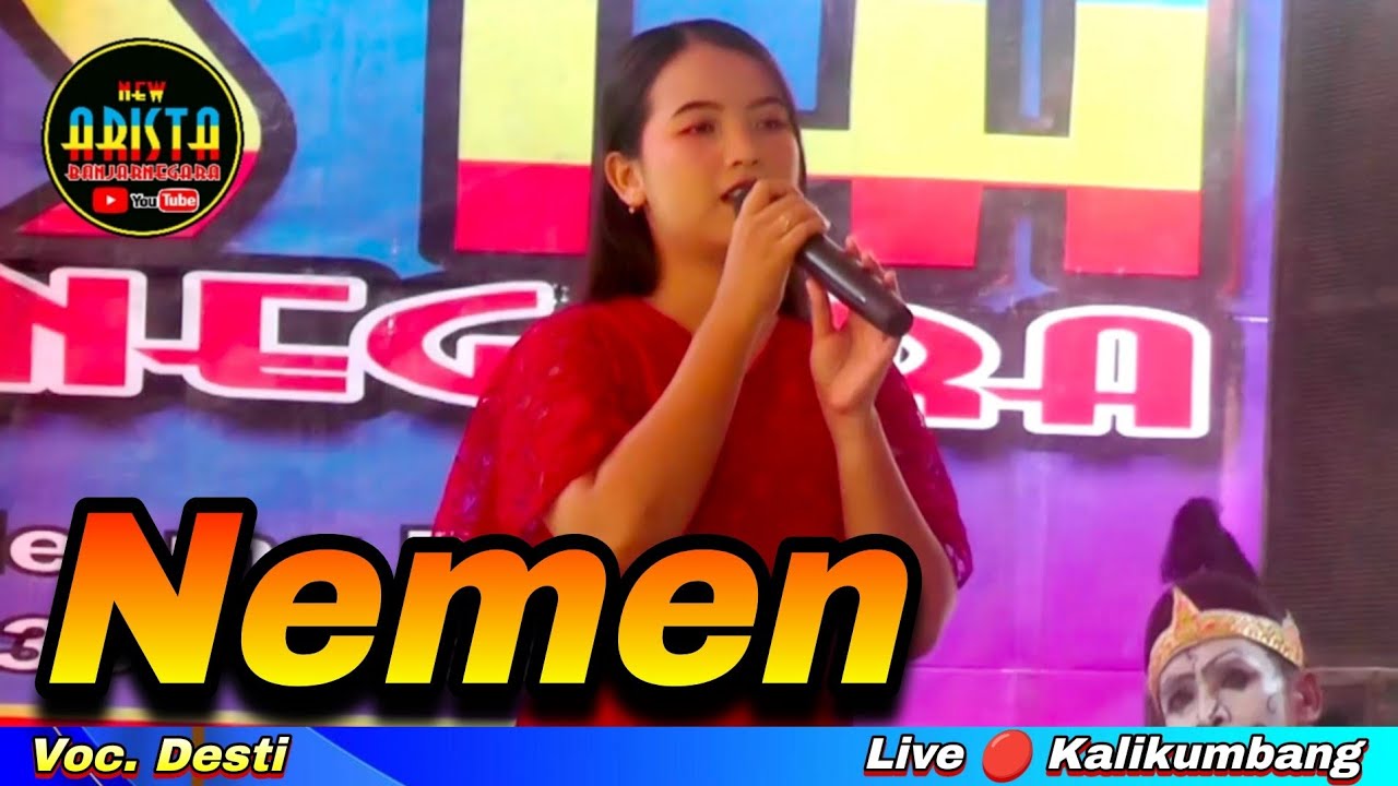 Nemen || Voc. Desti || New Arista Music || Banjarnegara || Live 🔴 Kalikumbang - YouTube