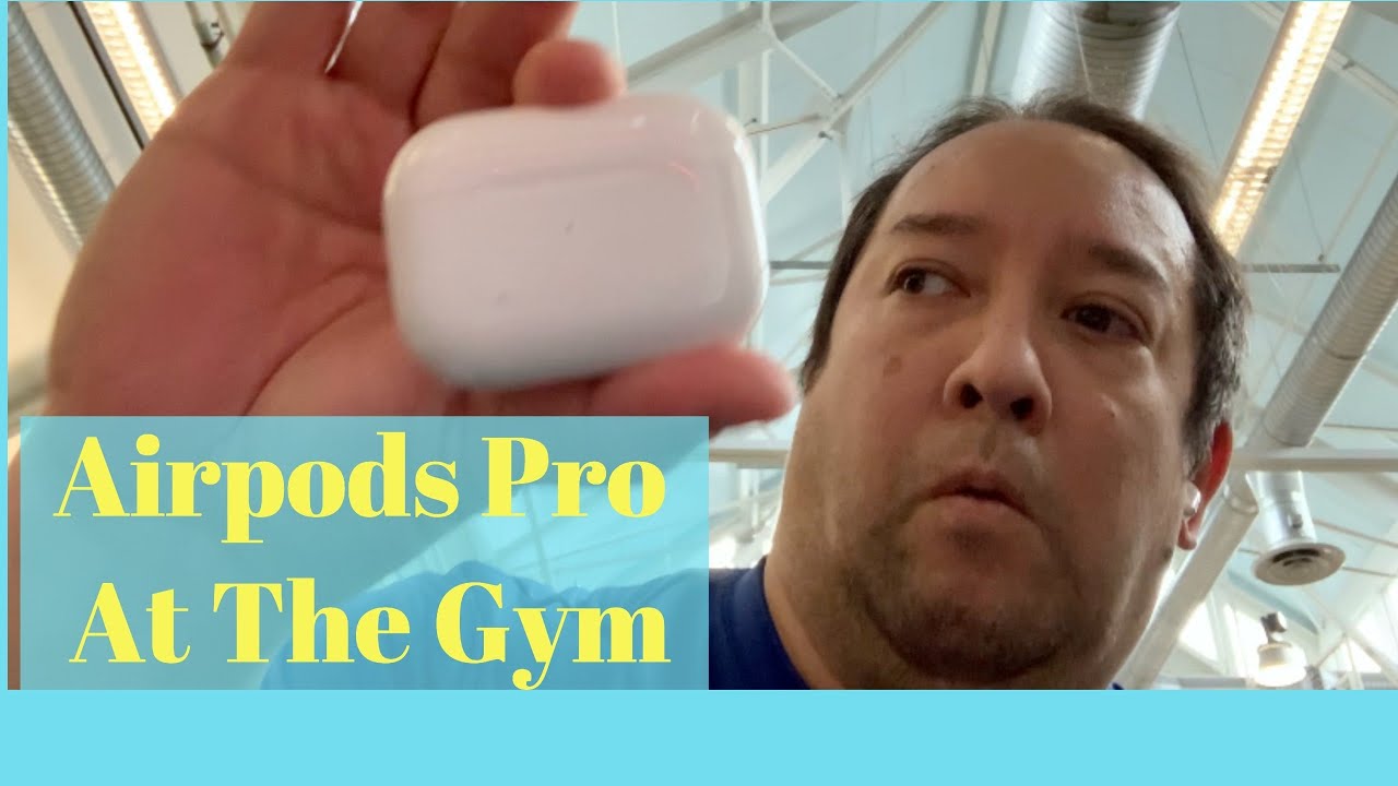 Airpod Pro At The Gym - YouTube