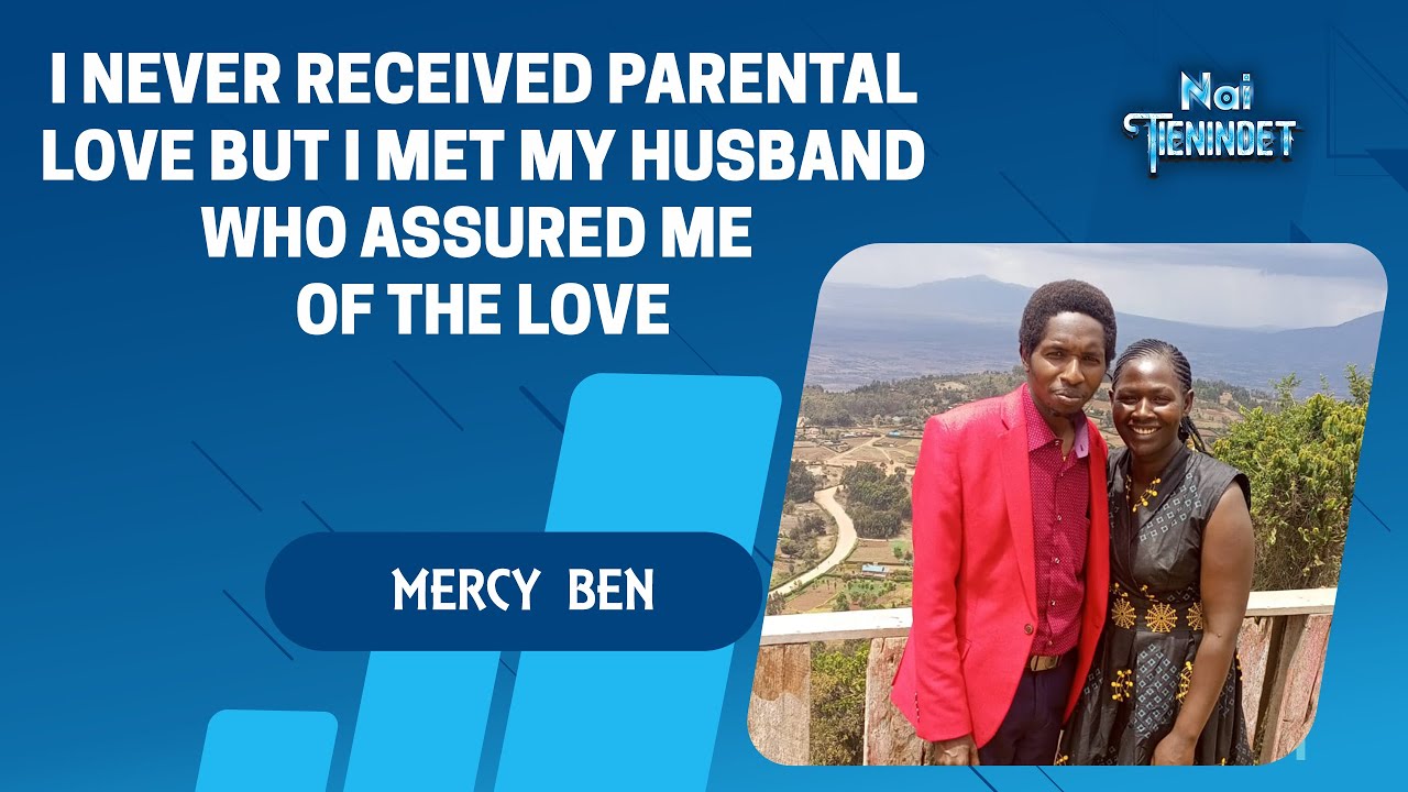I Never Received Parental Love but I Met My Husband who assured me of ...