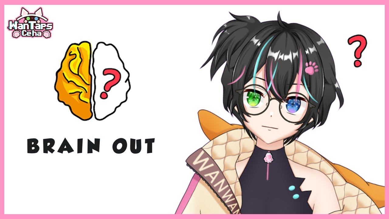 【LIVE】Wanwan itu sebenarnya sepintar apa? - Brain Out【VTuber Indonesia ...
