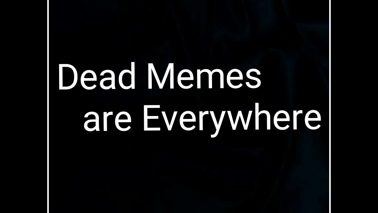 Dead Memes are Everywhere/ Playing Death Run. - YouTube