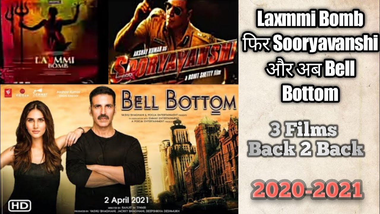 Bell Bottom Movie | Akshay Kumar Back 2 Back Movies | Laxmmi Bomb फिर ...