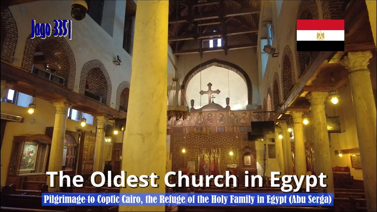 Jago 335| Pilgrimage to Coptic Cairo, the Refuge of the Holy Family in ...