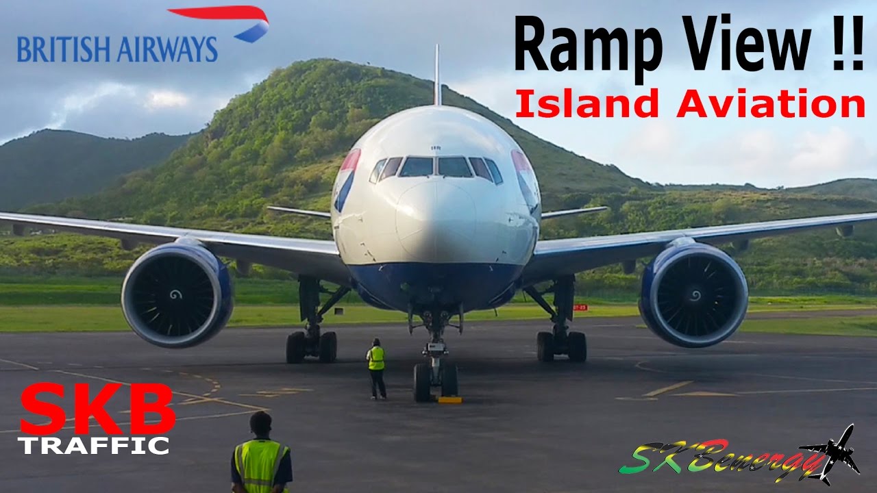 Epic Ramp View !!! British Airways 777-200 in action @ St. Kitts ...