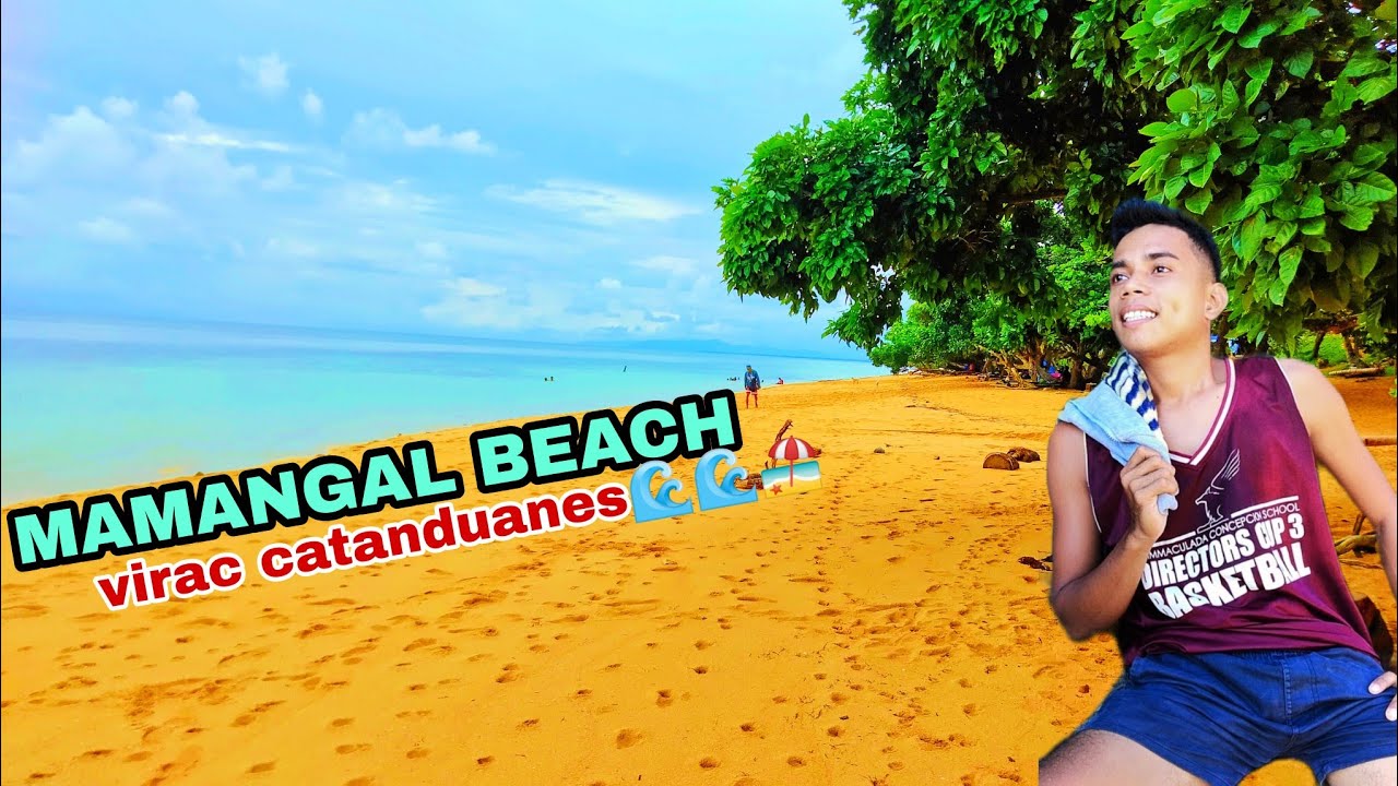 MAMANGAL BEACH - ANG SIKAT NA PASYALAN SA BAYAN NG VIRAC CATANDUANES ...