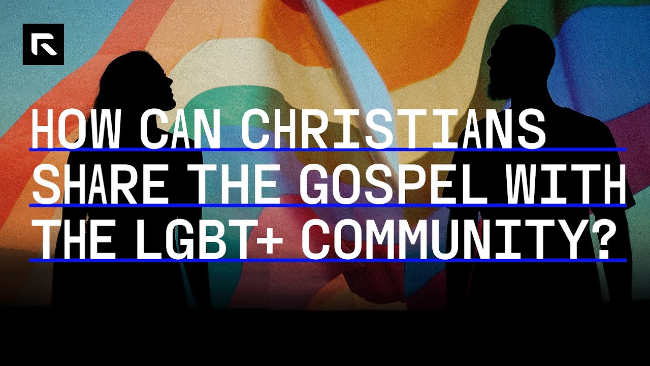 How Can Christians Share the Gospel with the LGBT+ Community? - YouTube