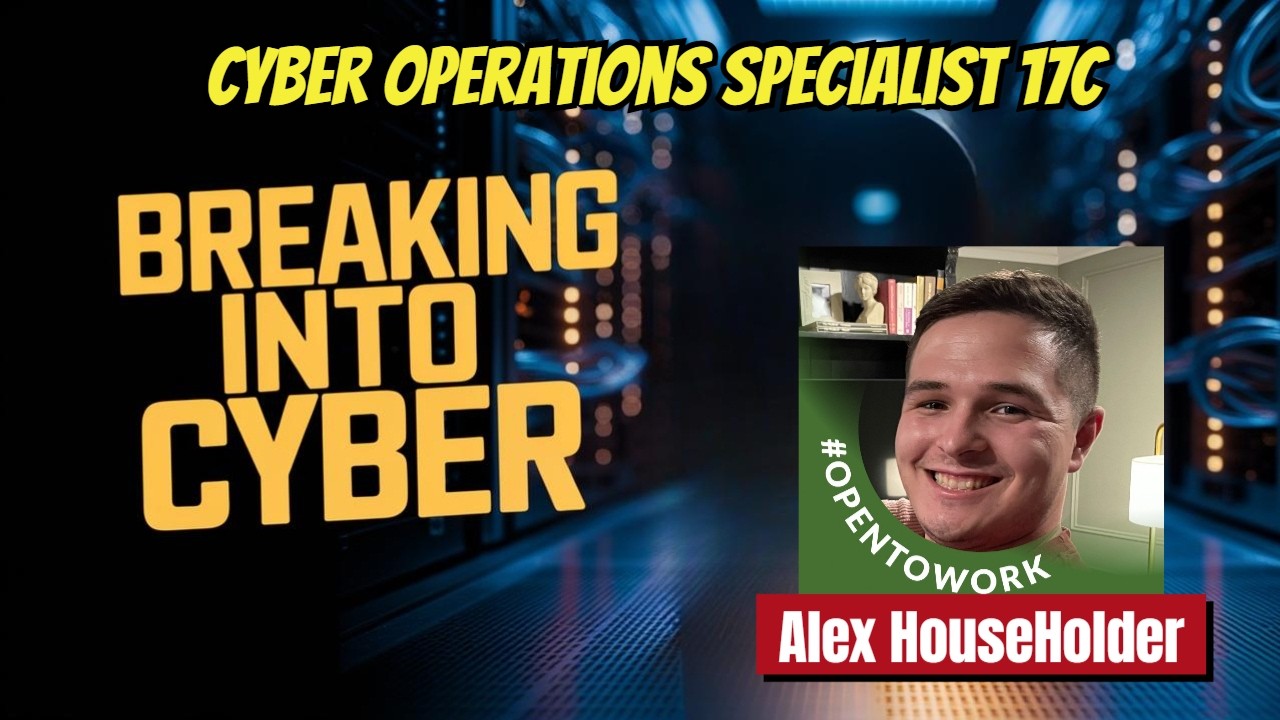 Breaking Into Cyber: Army 17C Cyber Operations Specialist Edition ...