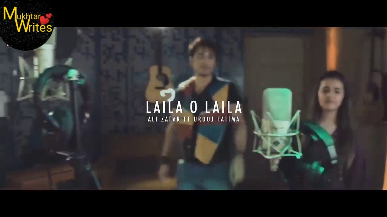 Laila O Laila - Ali Zafar ft Urooj Fatima || Balochi song || Baloch ...