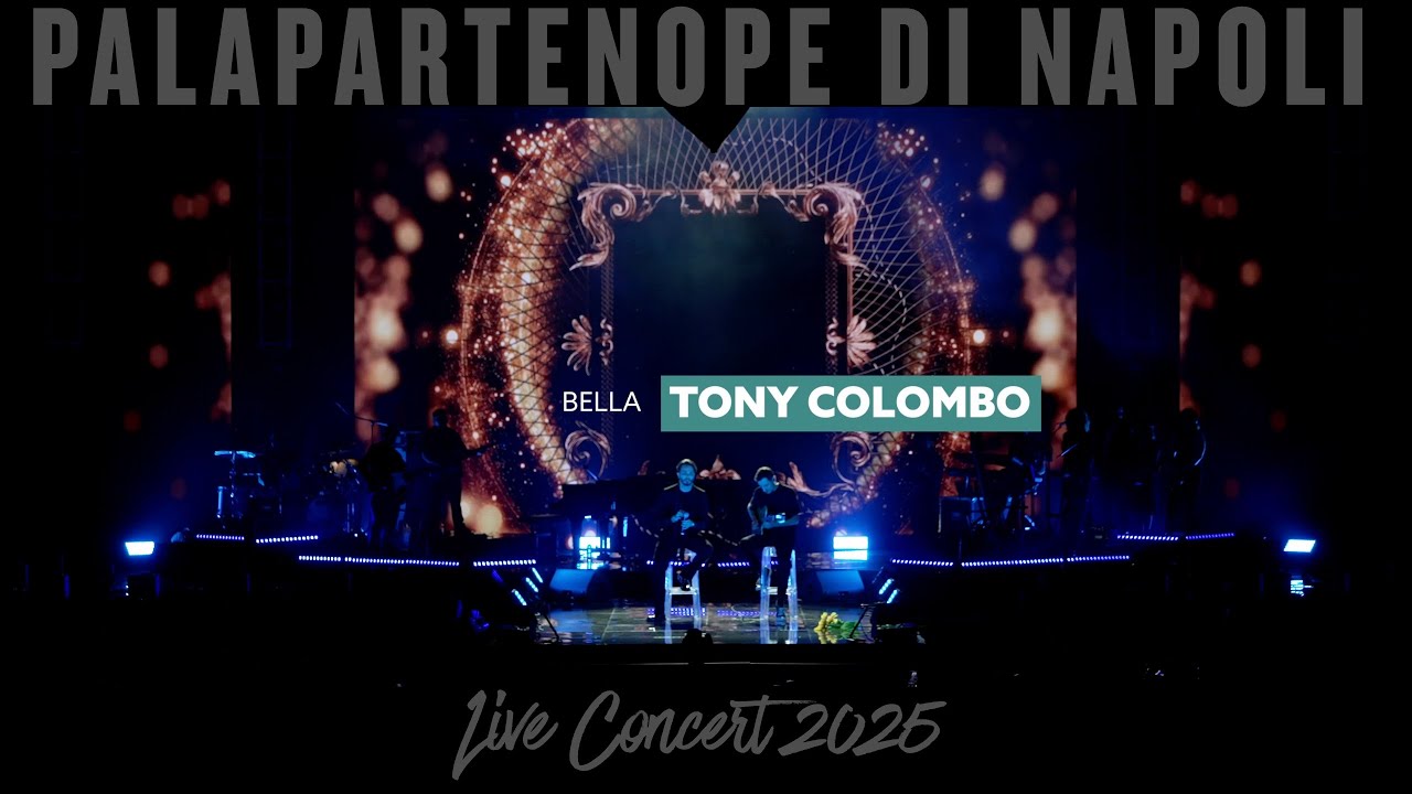 Tony Colombo - Bella - Live Palapartenope 2025 (Napoli) - YouTube