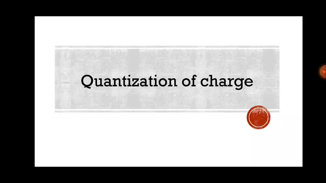 quantization of charge|| 12 physics || part 3 || - YouTube