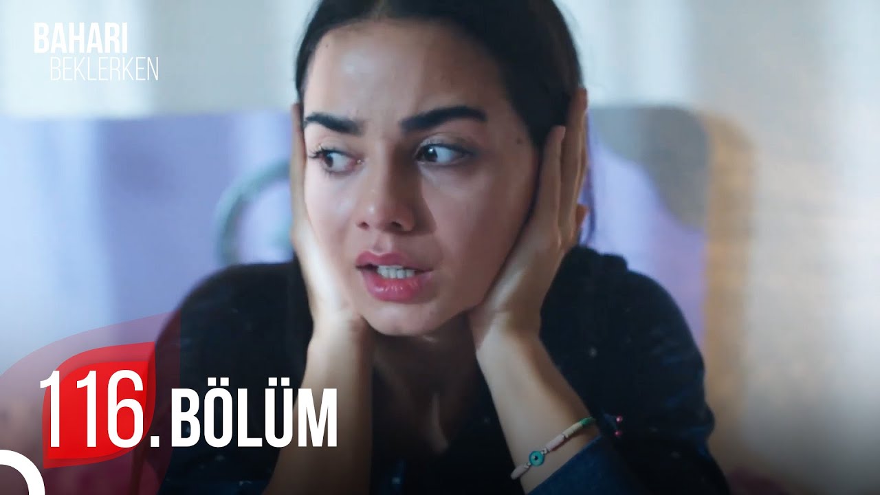 Baharı Beklerken 116. Bölüm | HD - YouTube