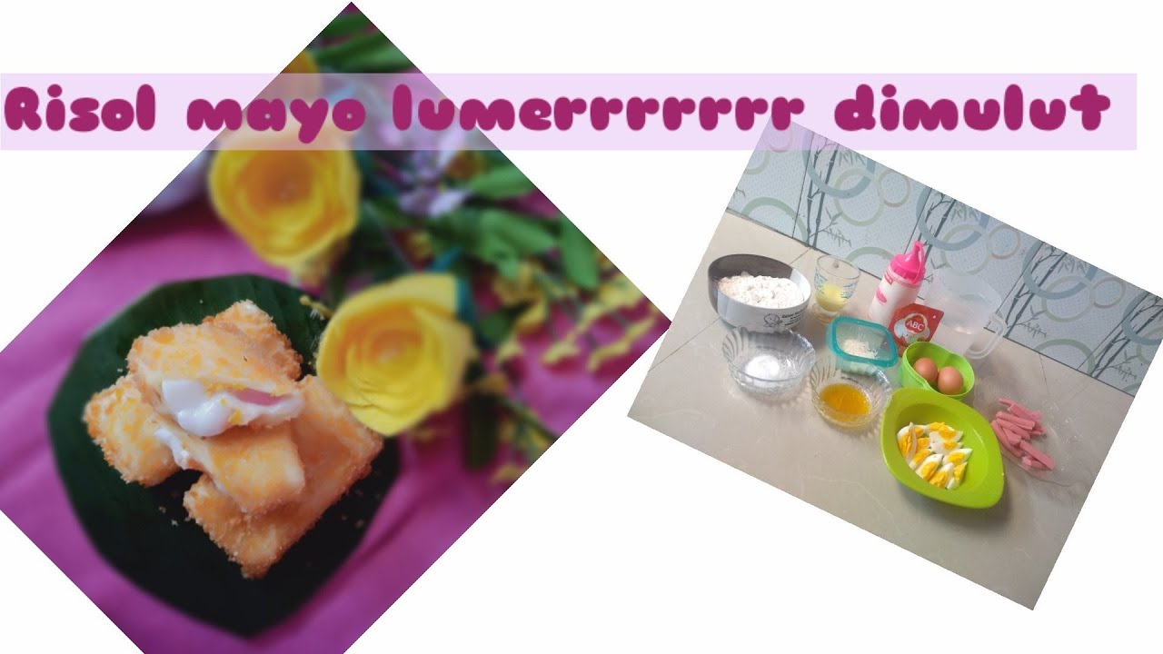 Risol mayo lumer yang meleleh dimulut dan simpel untuk dibuat - YouTube