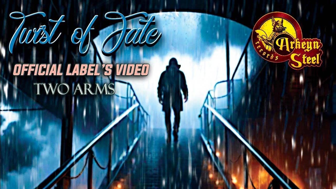 Twist Of Fate - Two Arms HD (Arkeyn Steel Records) 2025 - YouTube