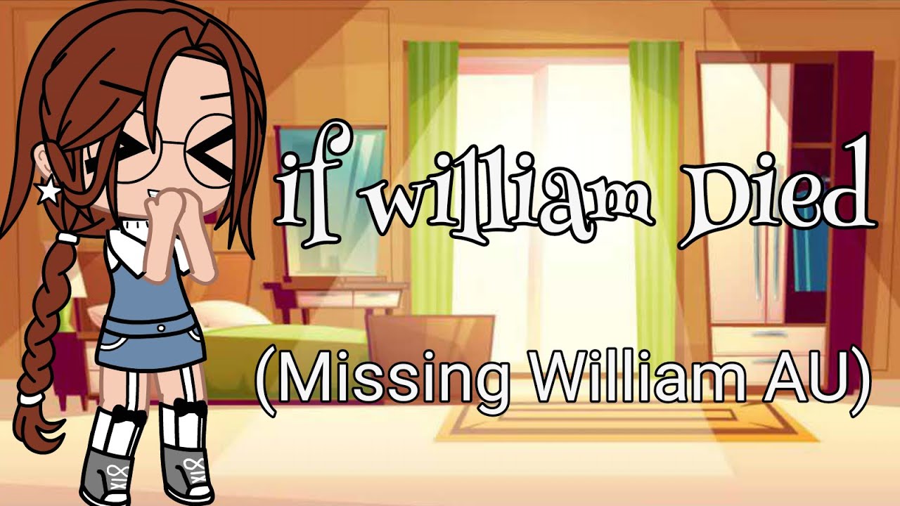 If William Died(Missing William Au) ft.willClara - YouTube