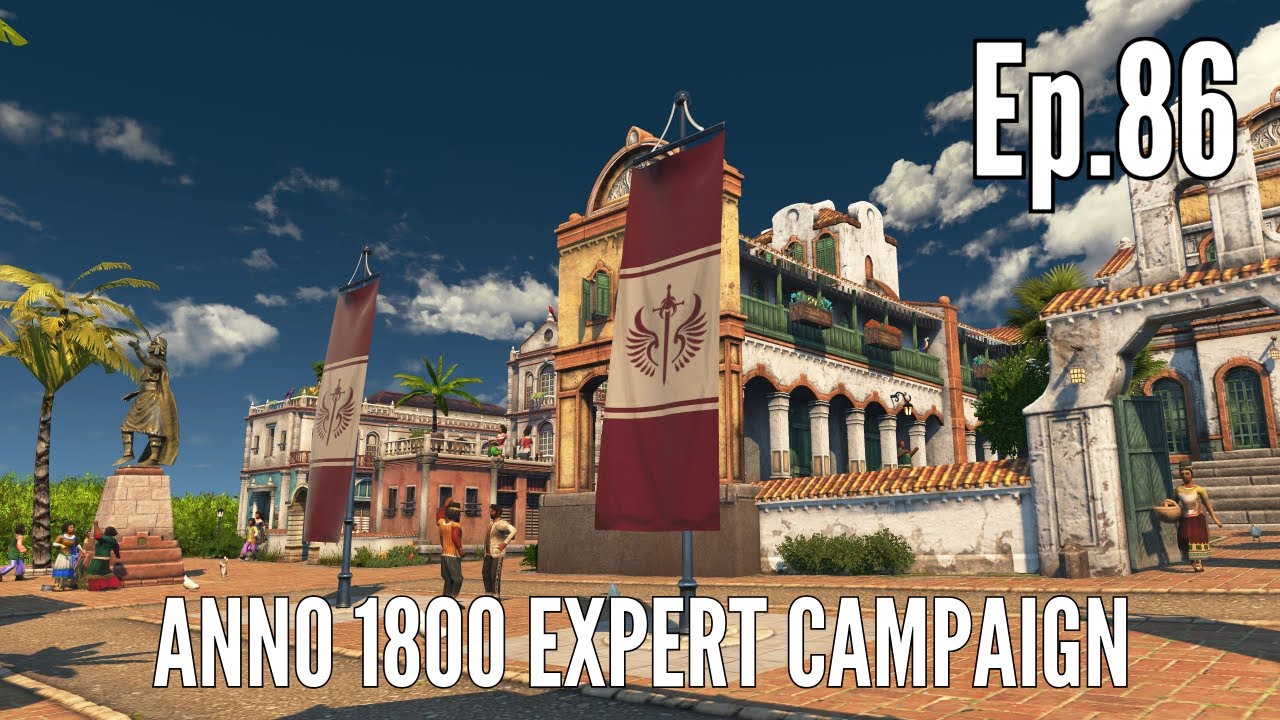 Anno 1800 Expert Campaign in 2024 (Episode 86) - WELCOME GOVERNOR RYU ...