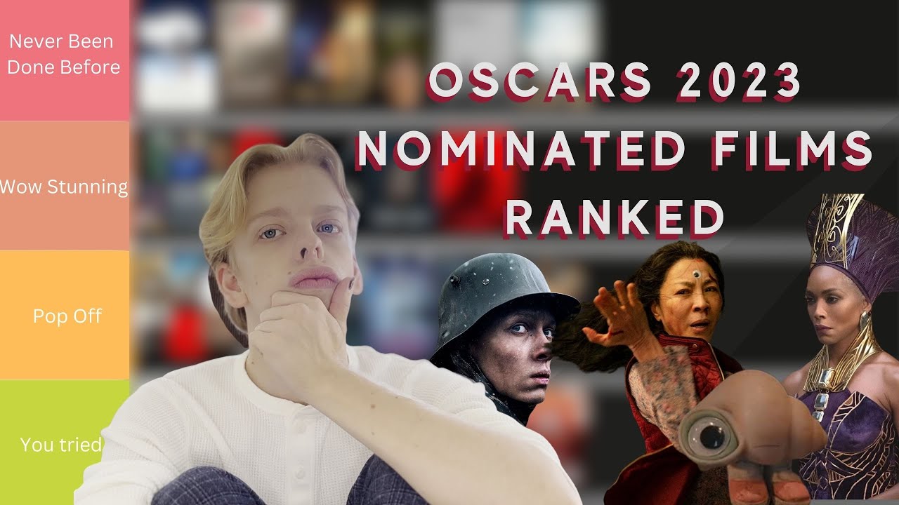 All 53 Oscars 2023 Nominated Films Ranked - YouTube