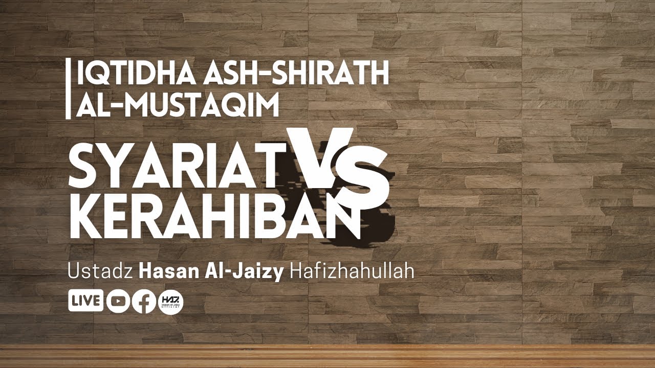🔴 [LIVE] (665) IQTIDHA ASH-SHIRATH AL-MUSTAQIM - Syariat Vs Kerahiban ...