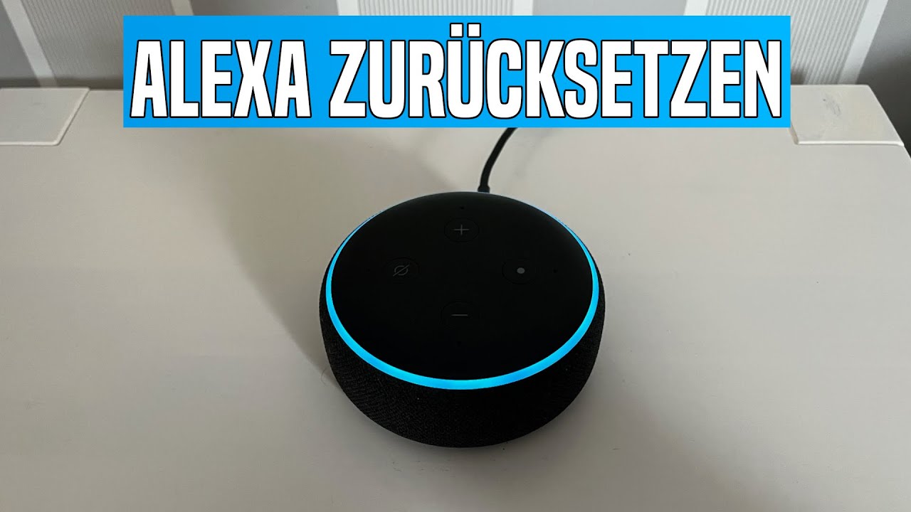 Amazon Echo Dot ZURÜCKSETZEN Tutorial | Alexa Reset Deutsch - YouTube